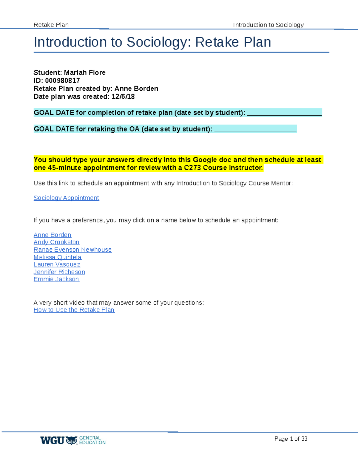 C273 Retake Plan - Introduction to Sociology: Retake Plan Student: Mariah Fiore ID: 000980817 ...