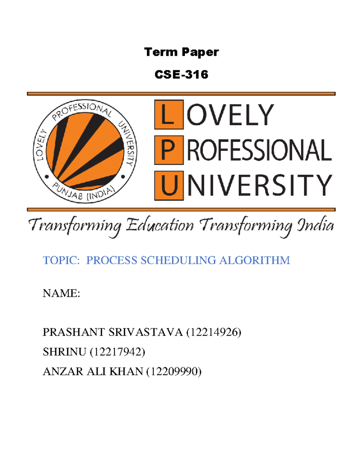 Term Paper - Term Paper CSE- 316 TOPIC: PROCESS SCHEDULING ALGORITHM NAME: PRASHANT SRIVASTAVA ...