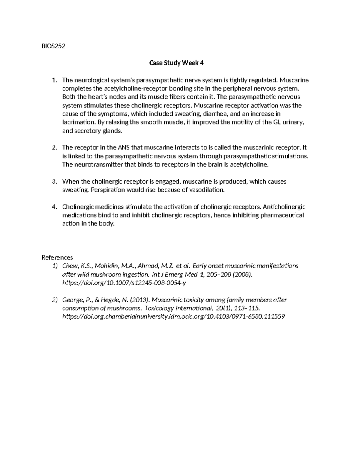 Case Study Week 4 - BIOS Case Study Week 4 The neurological system's ...
