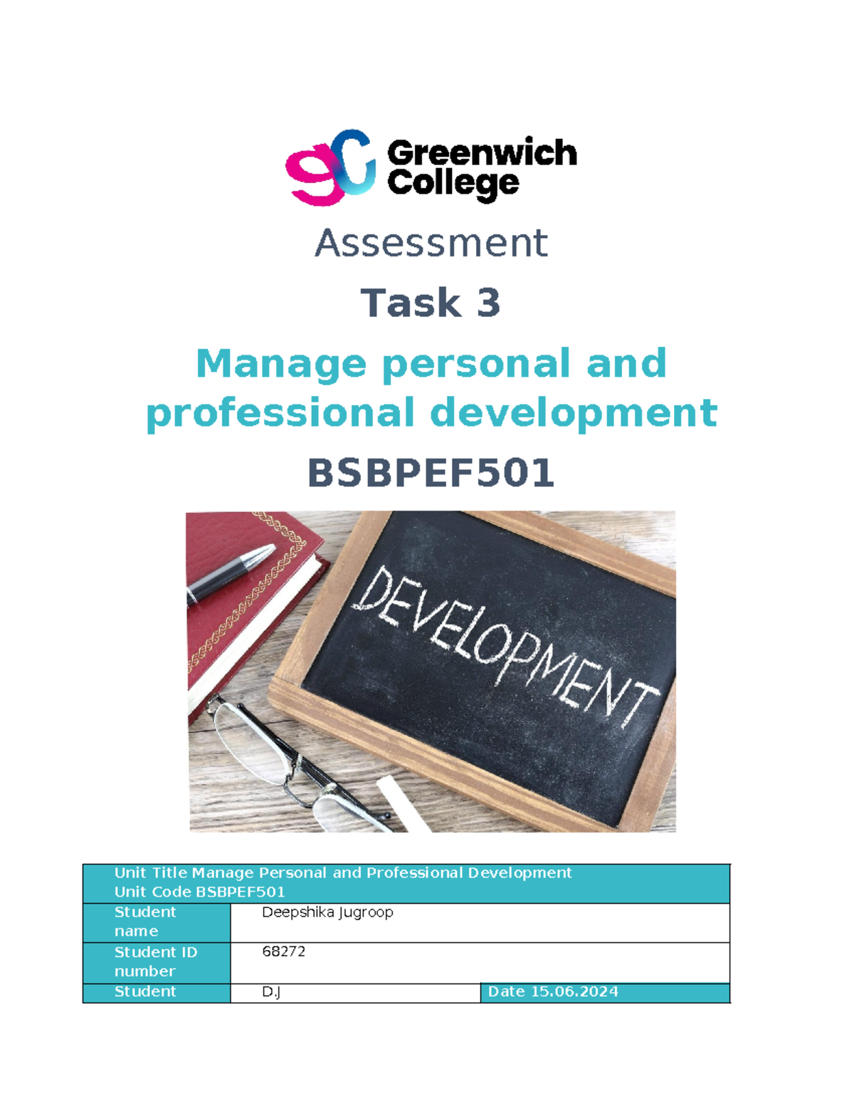 Bsbpef 501 - Assessment Task 3 2024 - Assessment Task 3 Manage personal and professional ...