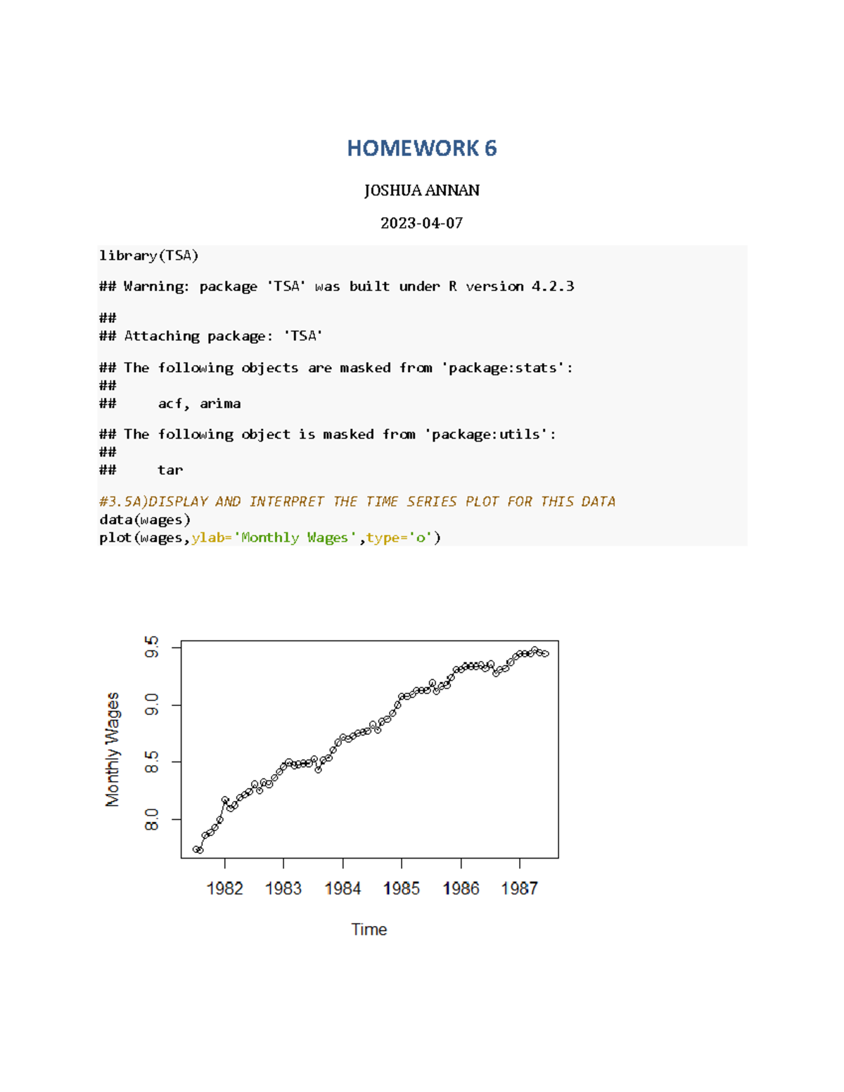 Joshua Annan Homework 6 - HOMEWORK 6 JOSHUA ANNAN 2023-04- library(TSA ...
