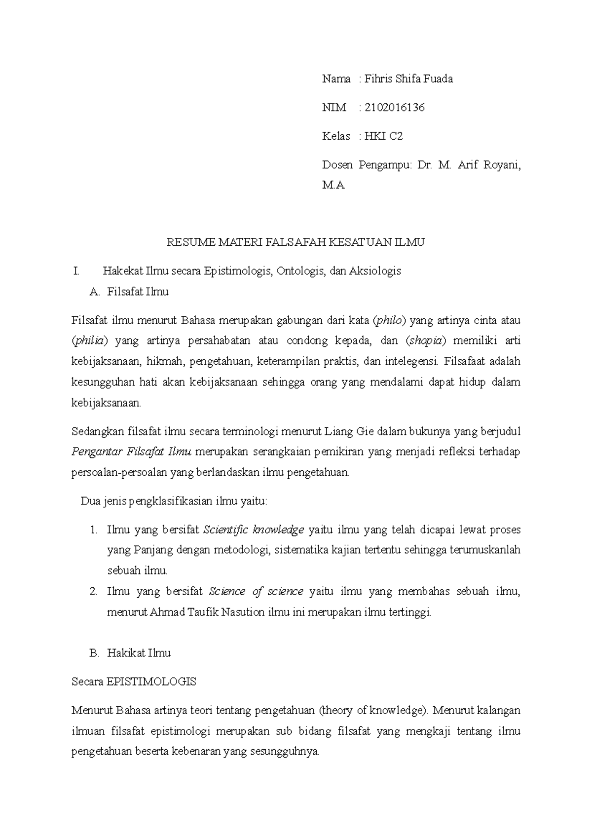 Resume Filsafat kesatuan ilmu - Nama : Fihris Shifa Fuada NIM : 2102016136 Kelas : HKI C Dosen ...