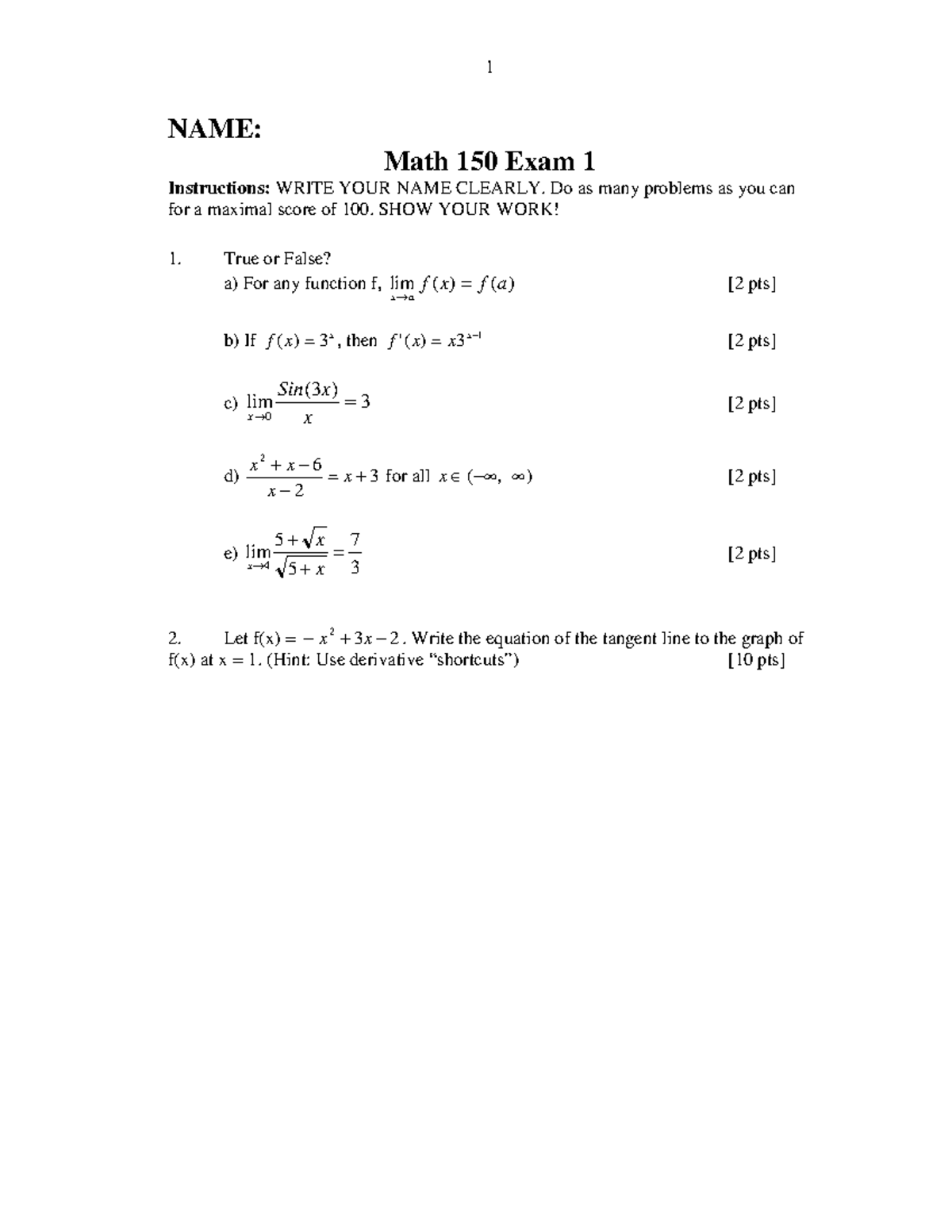 Math 150 Exam 1 - NAME: Math 150 Exam 1 Instructions: WRITE YOUR NAME ...