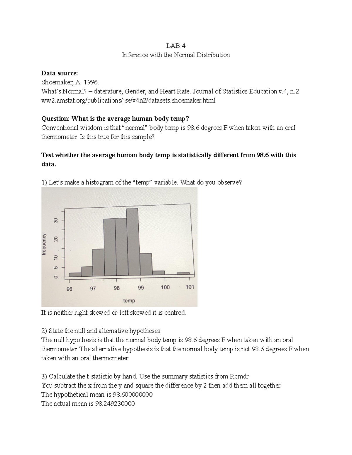 STAB22: LAB 4 Practice - LAB 4 Inference with the Normal Distribution Data source: Shoemaker, A ...