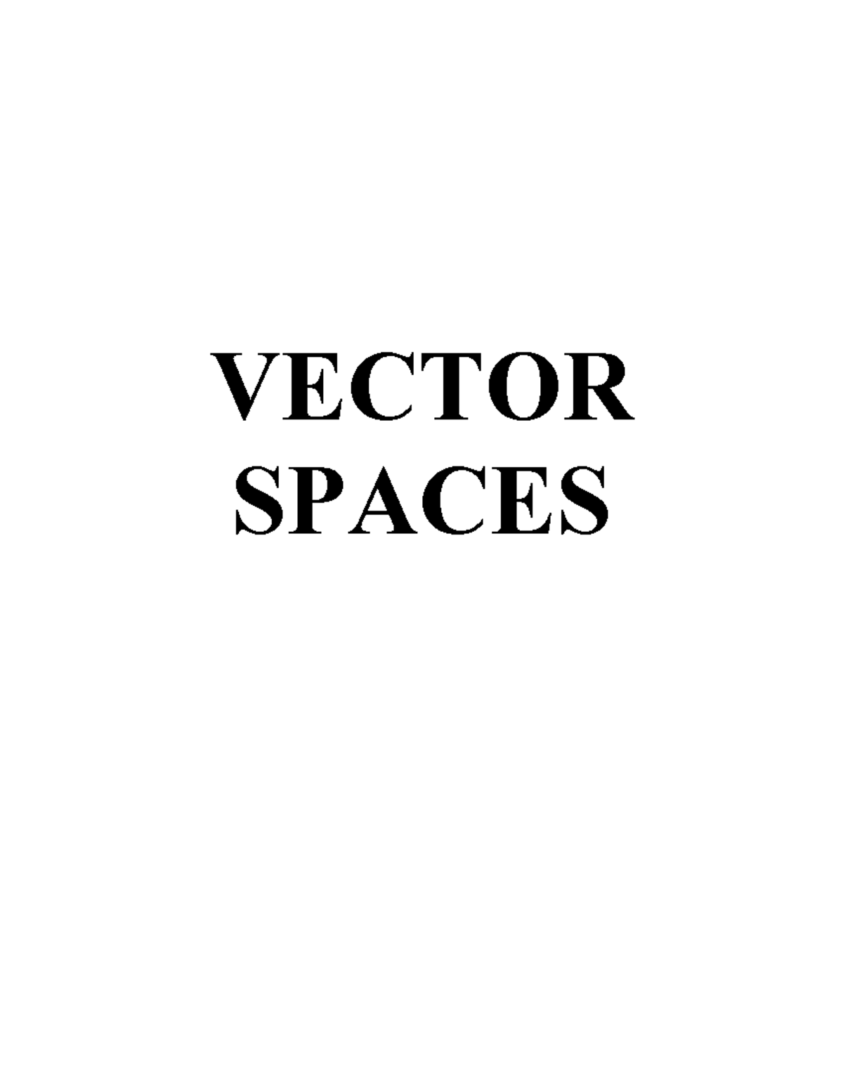 Vector Spaces Lecture Notes Vector Spaces Real Vector Spaces Def