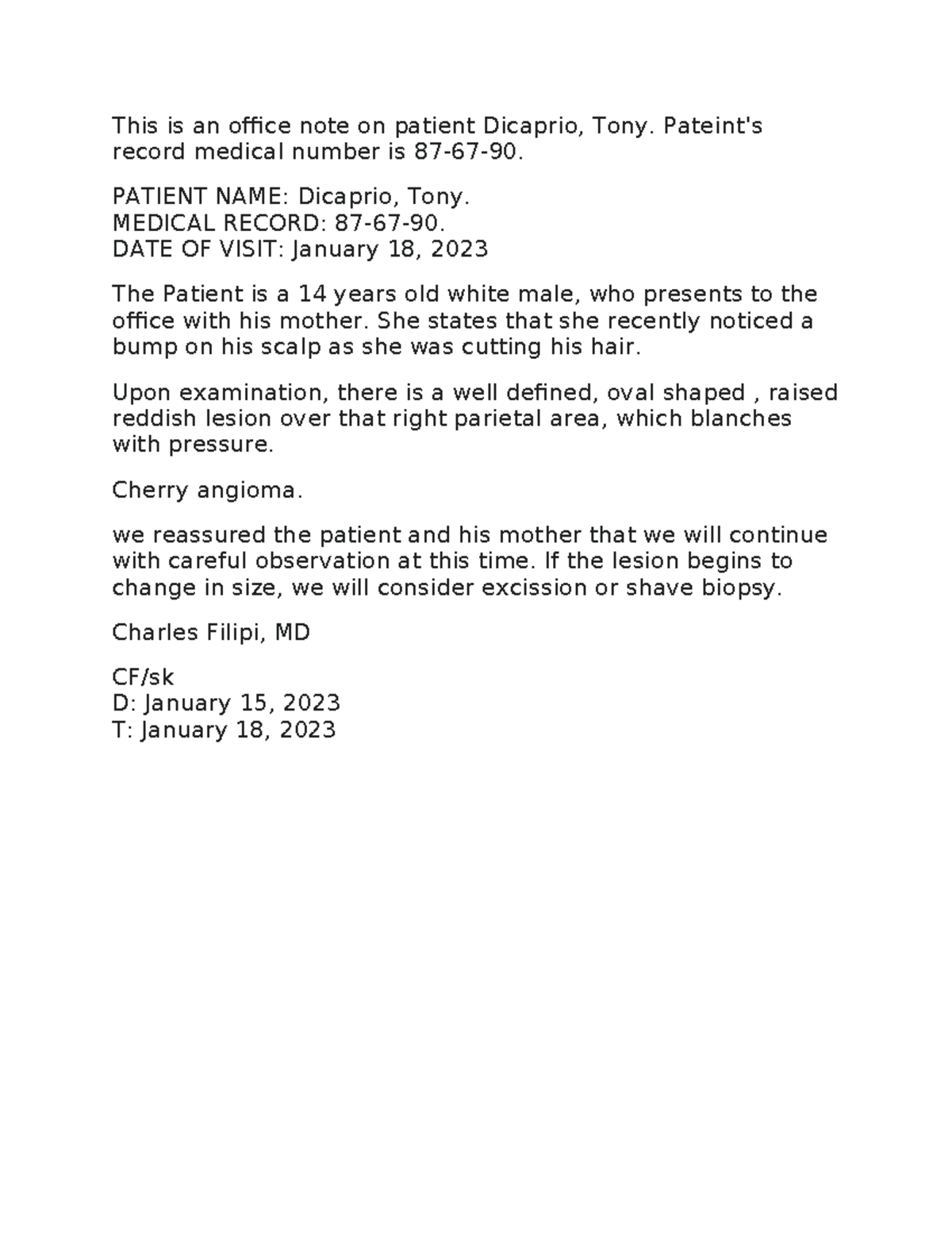 Transcription 1a - First evaluation - This is an office note on patient ...