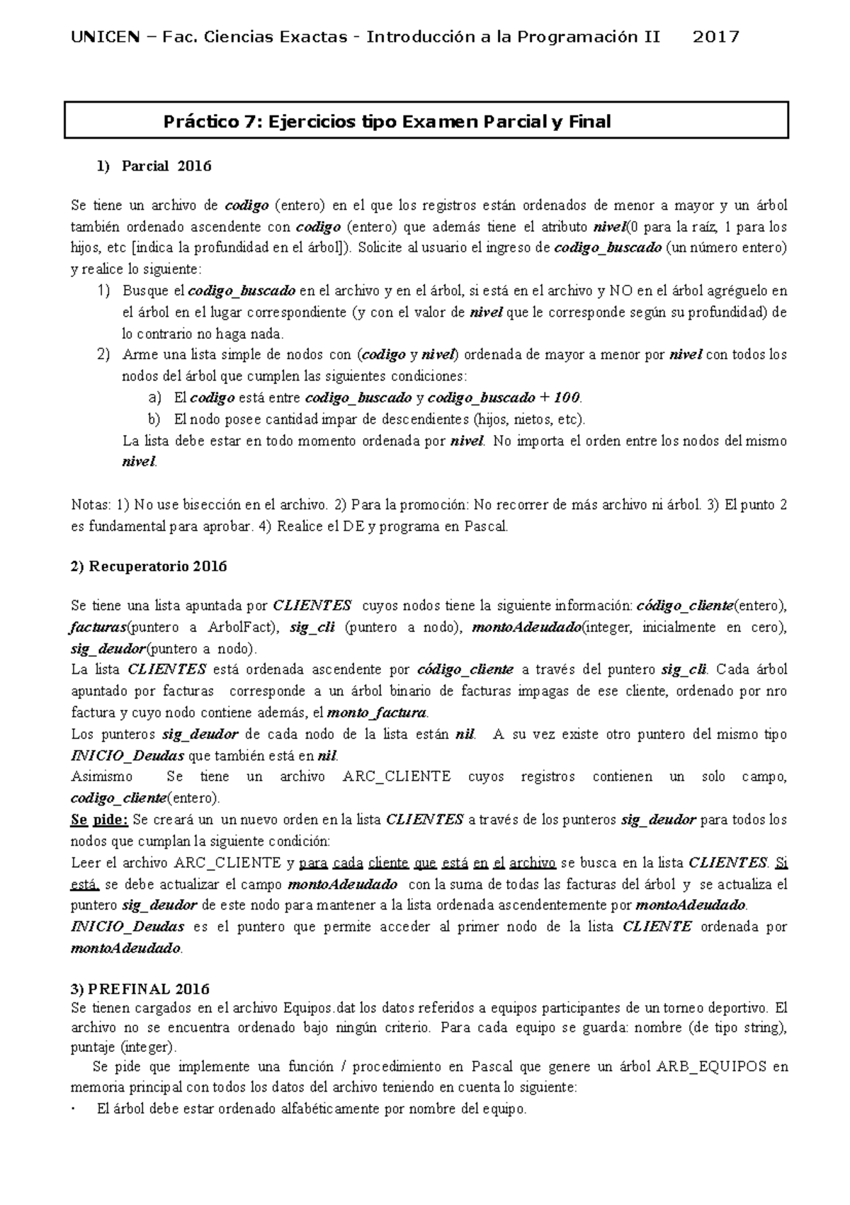 Ejercicios Tipo Parcial-Final - UNICEN – Fac. Ciencias Exactas - Introducción a la Programación ...