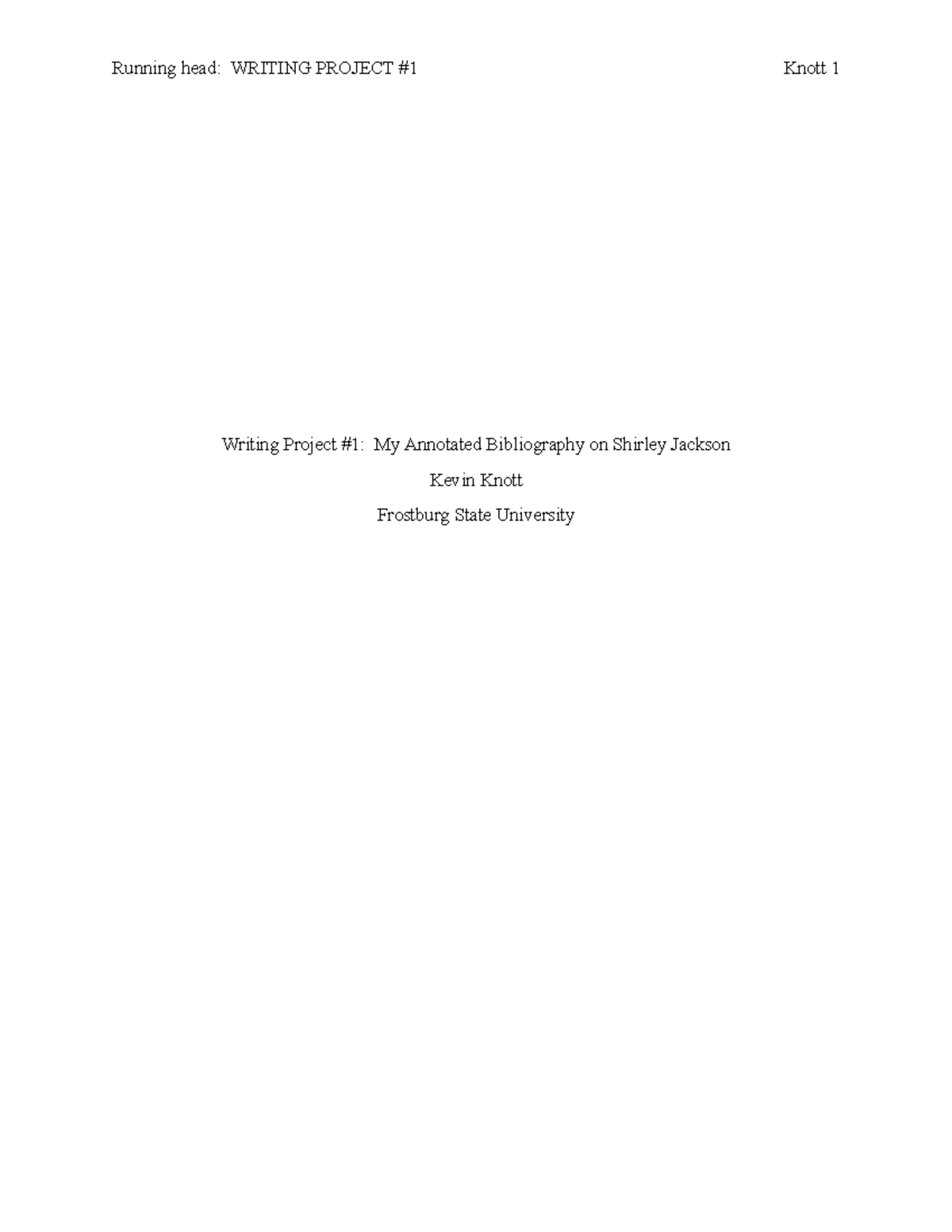 Writing Project #1 Sample - Running head: WRITING PROJECT #1 Knott 1 ...