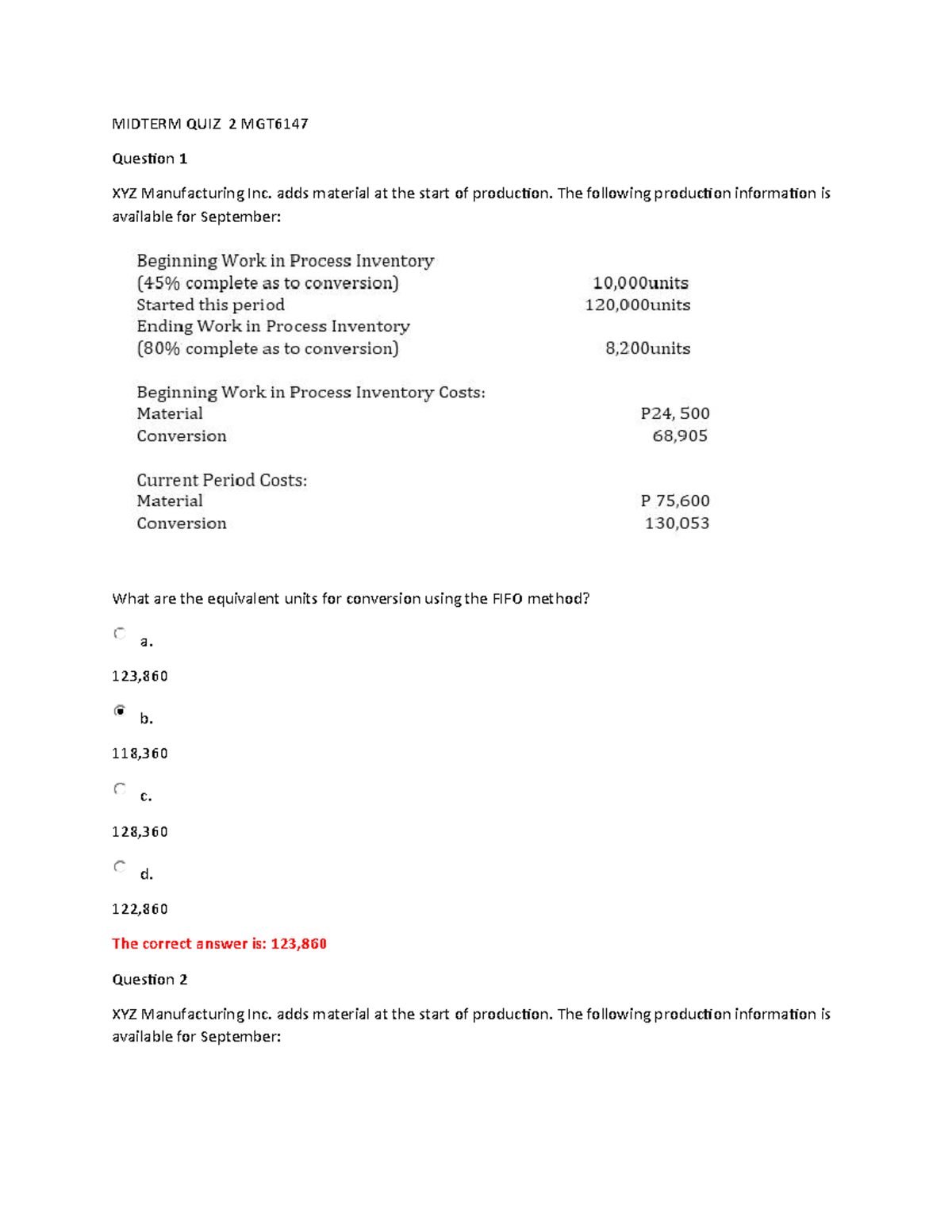 Midterm QUIZ 2 MGT6147 - MIDTERM QUIZ 2 MGT Question 1 XYZ Manufacturing Inc. adds material at ...