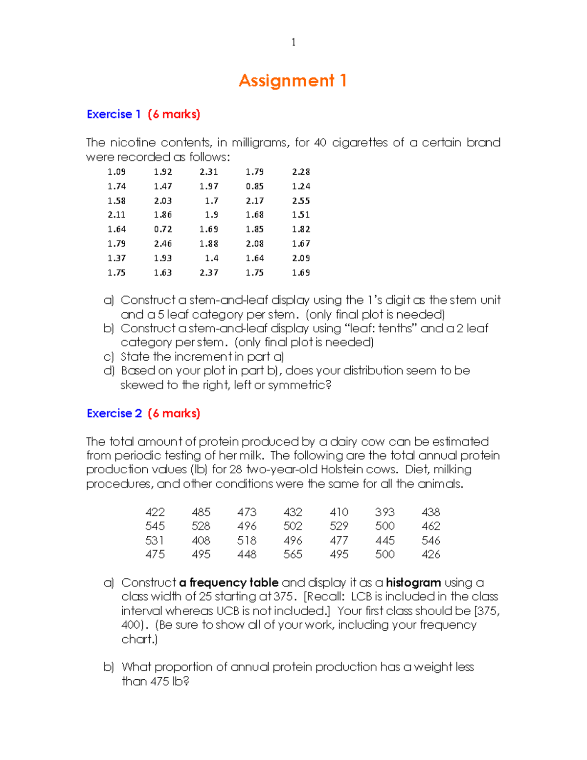 Assignment 1-2 - 1 Assignment 1 Exercise 1 (6 marks) The nicotine contents, in milligrams, for ...