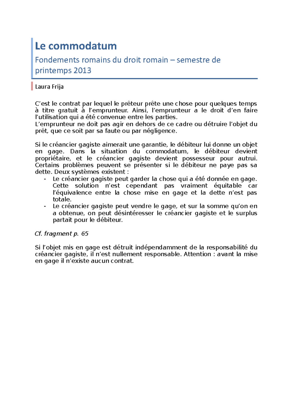 6. Le commodatum - Notes de cours - Le commodatum Fondements romains du ...