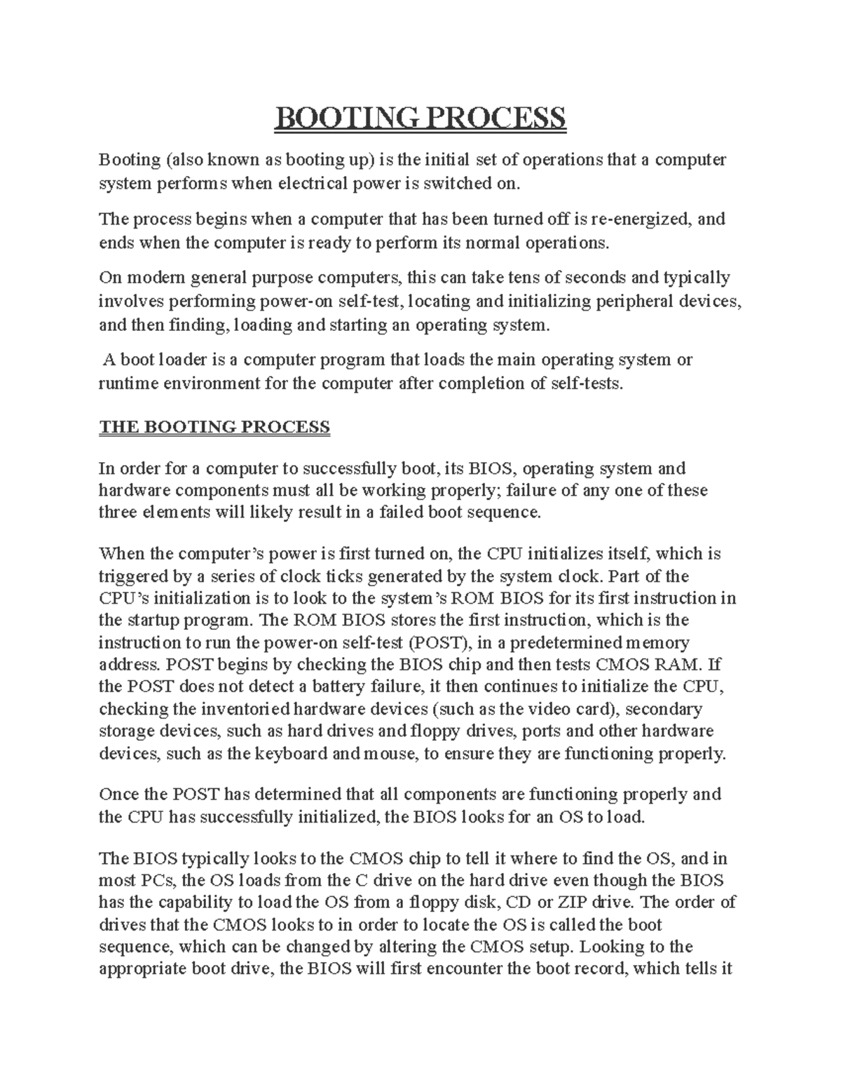 Booting Process - BOOTING PROCESS Booting (also known as booting up) is ...