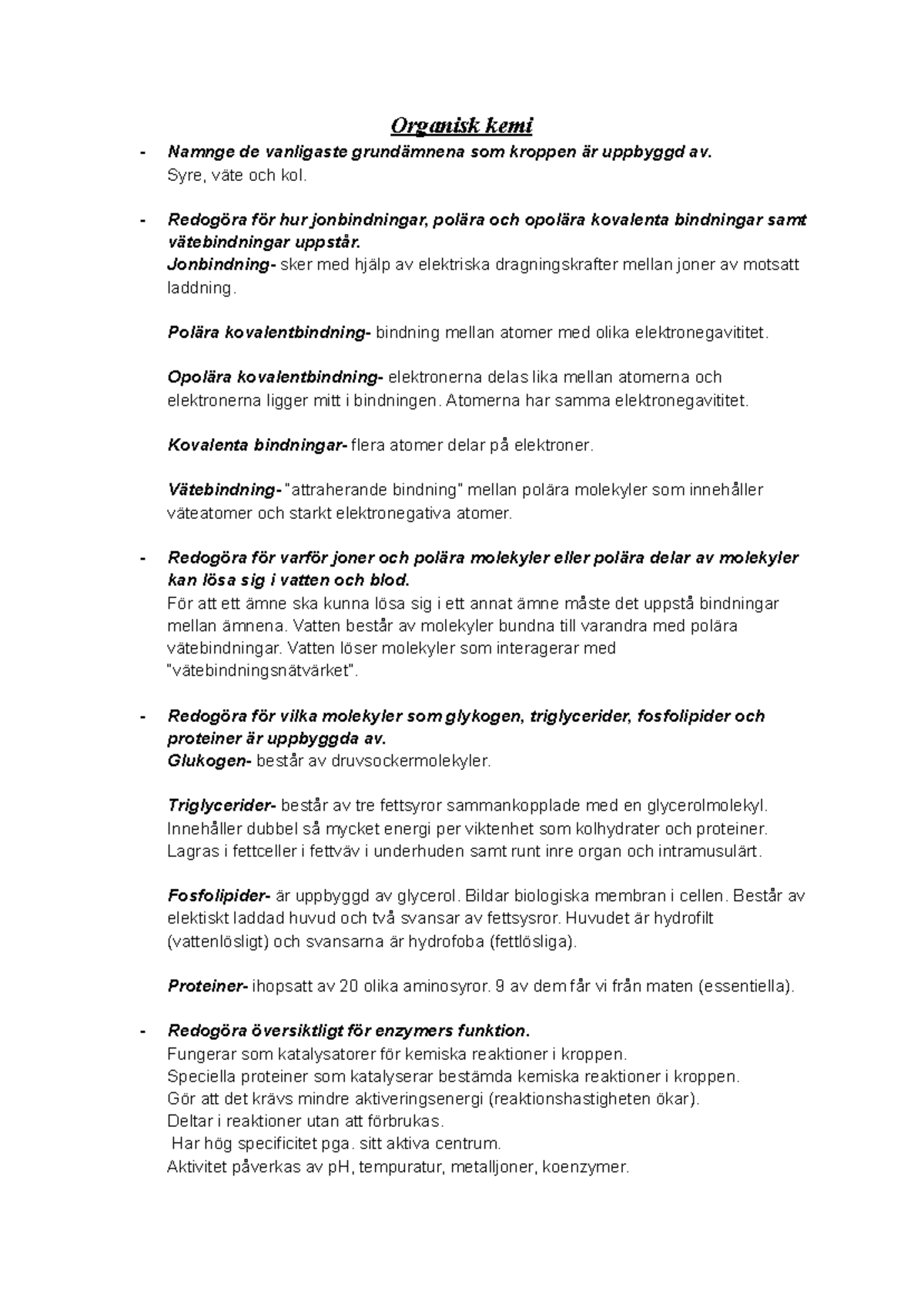 Organisk kemi - Organisk kemi Namnge de vanligaste grundämnena som ...