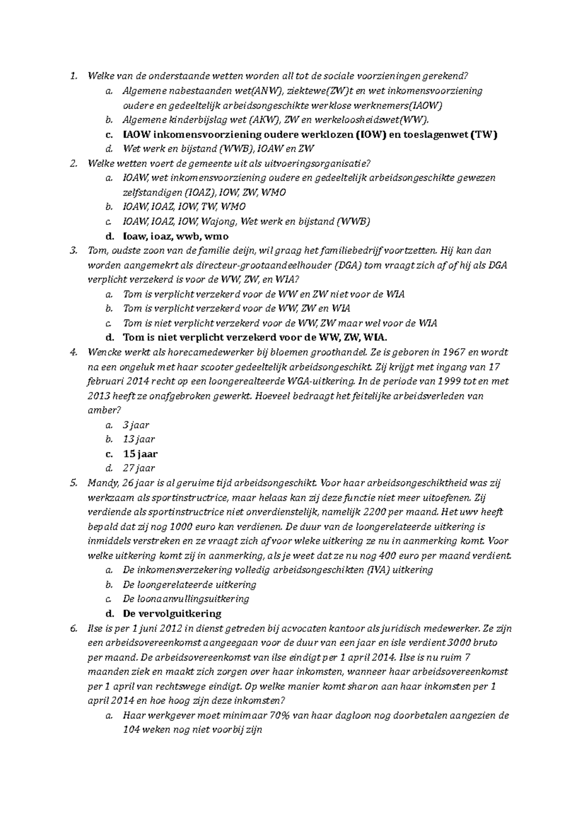 Proef/oefen tentamen 2014, vragen en antwoorden - Welke van de onderstaande wetten worden all ...