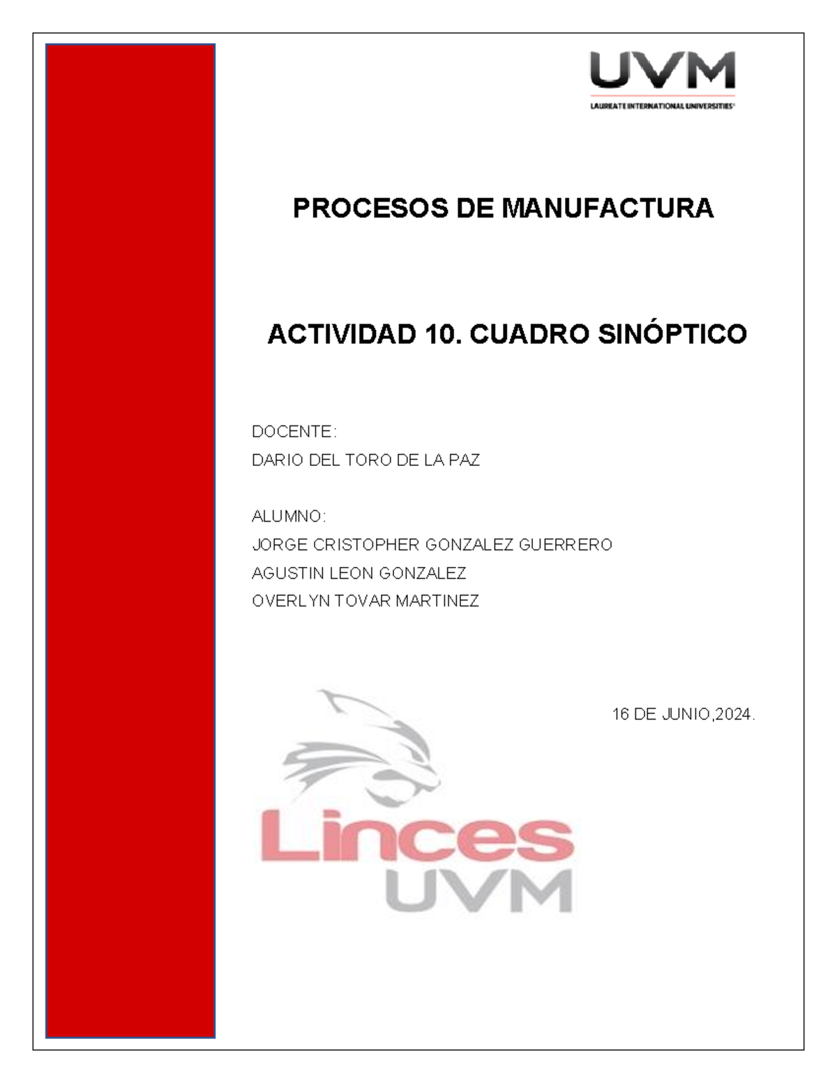 A10 EQ9 - snksnsd - PROCESOS DE MANUFACTURA ACTIVIDAD 10. CUADRO SINÓPTICO DOCENTE: DARIO DEL ...