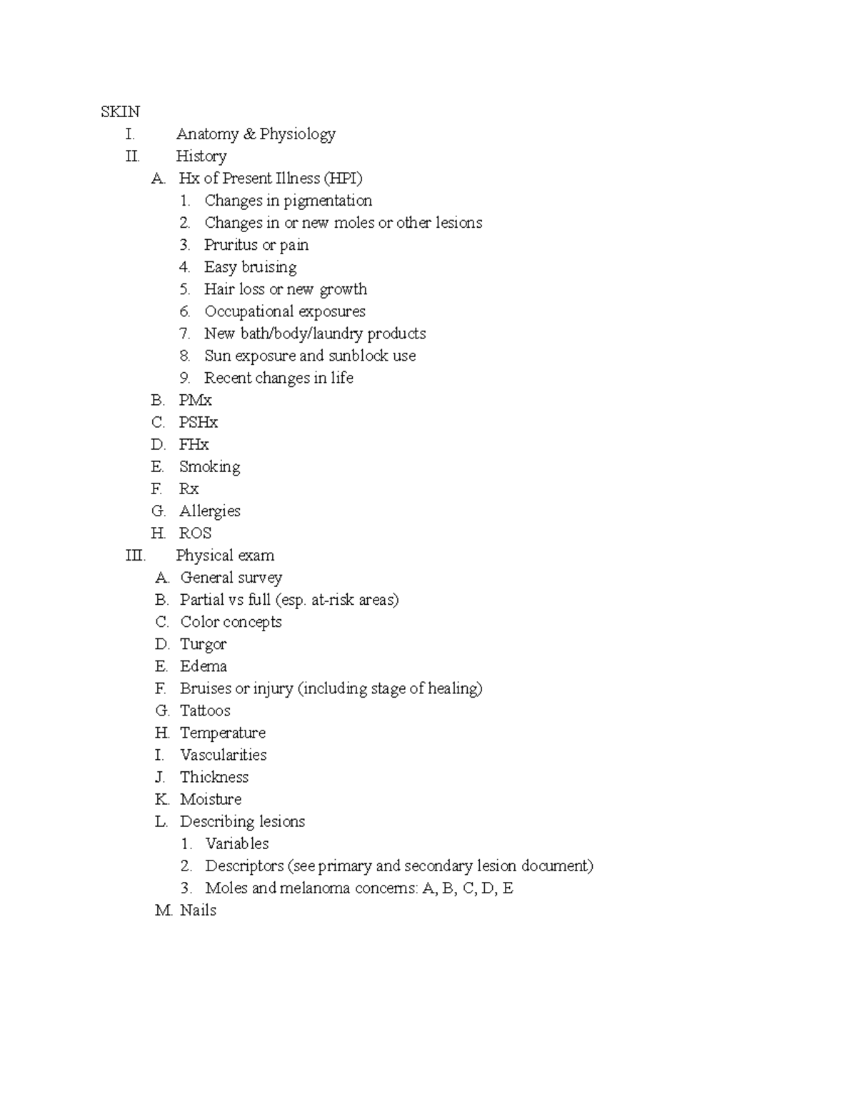 SKIN - dwada - SKIN I. Anatomy & Physiology II. History A. Hx of ...