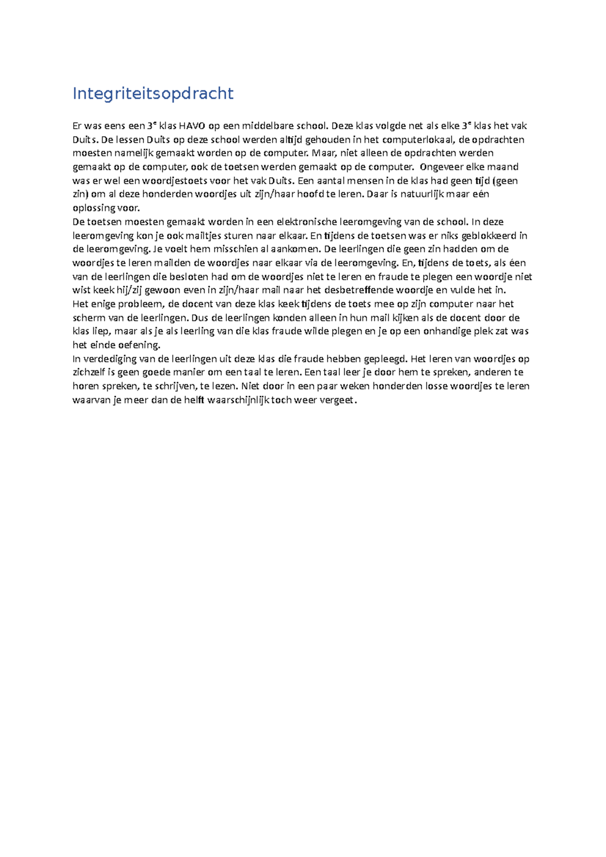 Integriteitsopdracht - Deze klas volgde net als elke 3e klas het vak ...