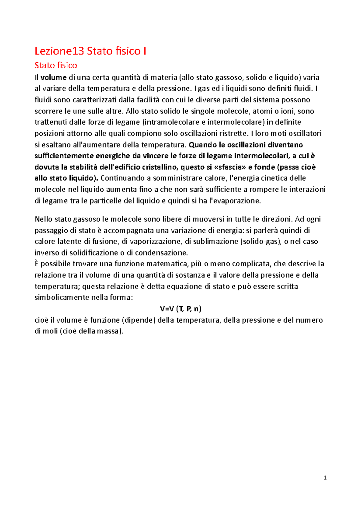 13 Stato Fisico I - Lezione13 Stato fisico I Stato fisico Il volume di ...