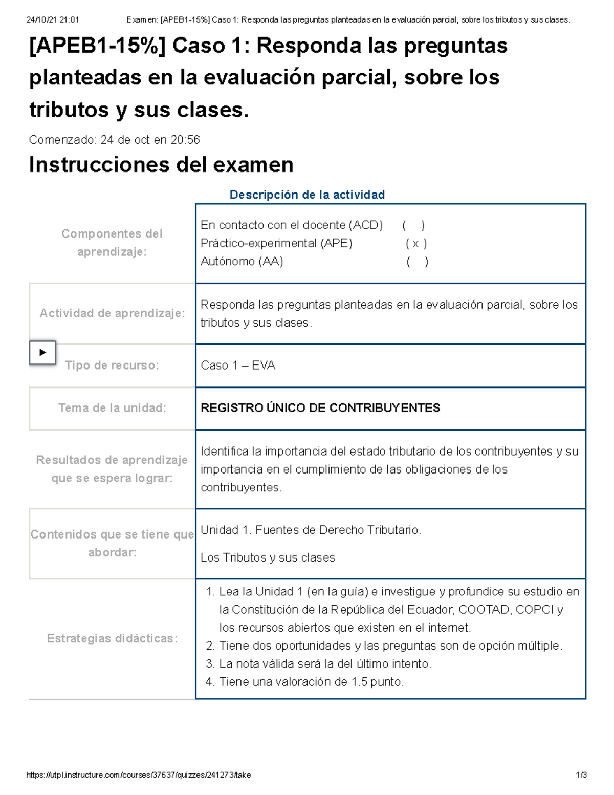 Examen [APEB 1-15%] Caso 1 Responda las preguntas planteadas en la evaluación parcial, sobre los ...
