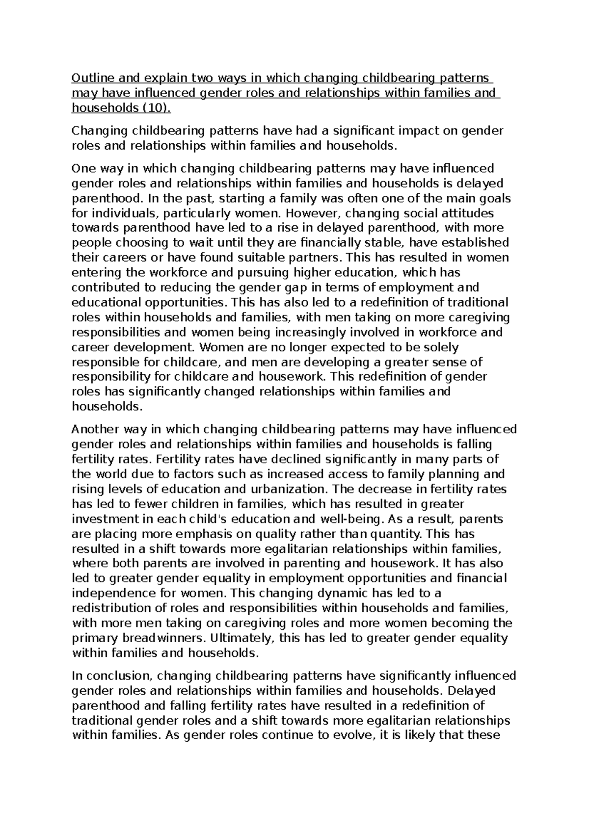 Outline and explain two ways in which changing childbearing patterns ...