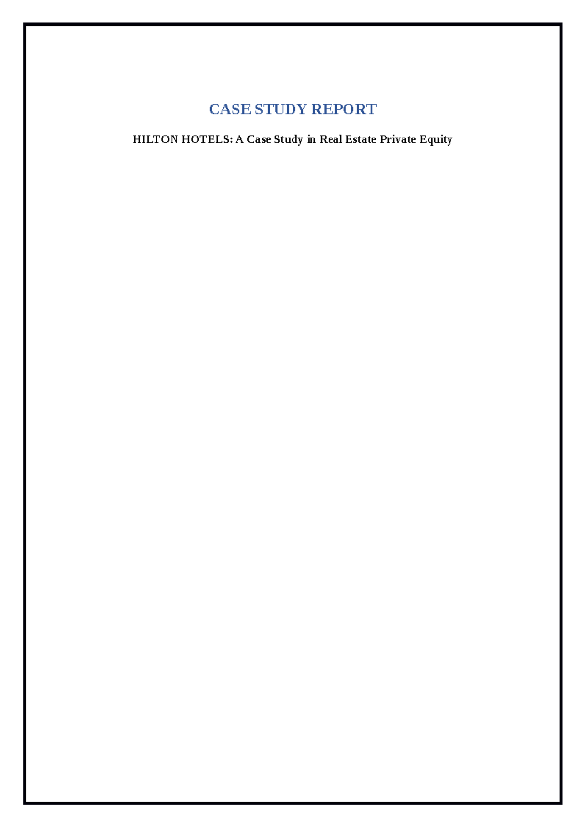Blackstone hilton - CASE STUDY REPORT HILTON HOTELS: A Case Study in Real Estate Private Equity ...