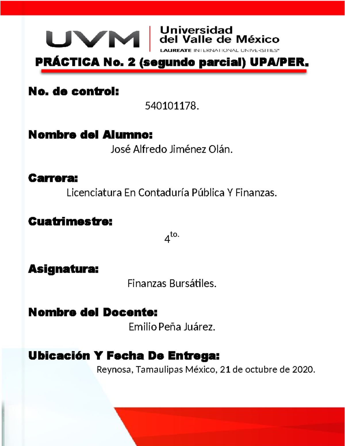 Práctica No 2 segundo parcial UPA PER - Finanzas Bursatiles - PRÁCTICA ...