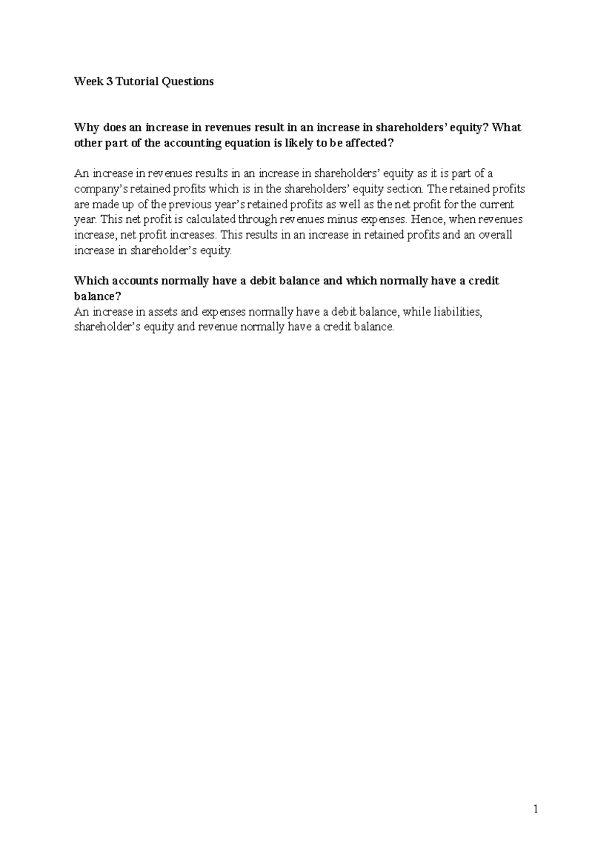 Week 3 Tutorial Questions - Week 3 Tutorial Questions Why does an increase in revenues result in ...