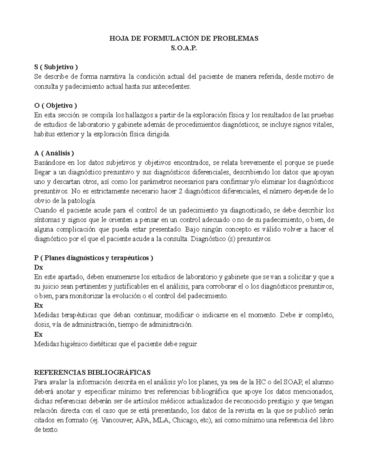 Ejemplo SOAP - HOJA DE FORMULACIÓN DE PROBLEMAS S.O.A. S ( Subjetivo ...