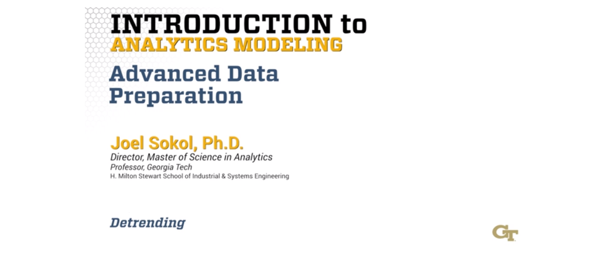 Module 9 L2 - lecture - INTRODUCTION to ANALYTICS MODELING Advanced Data Preparation Joel Sokol ...