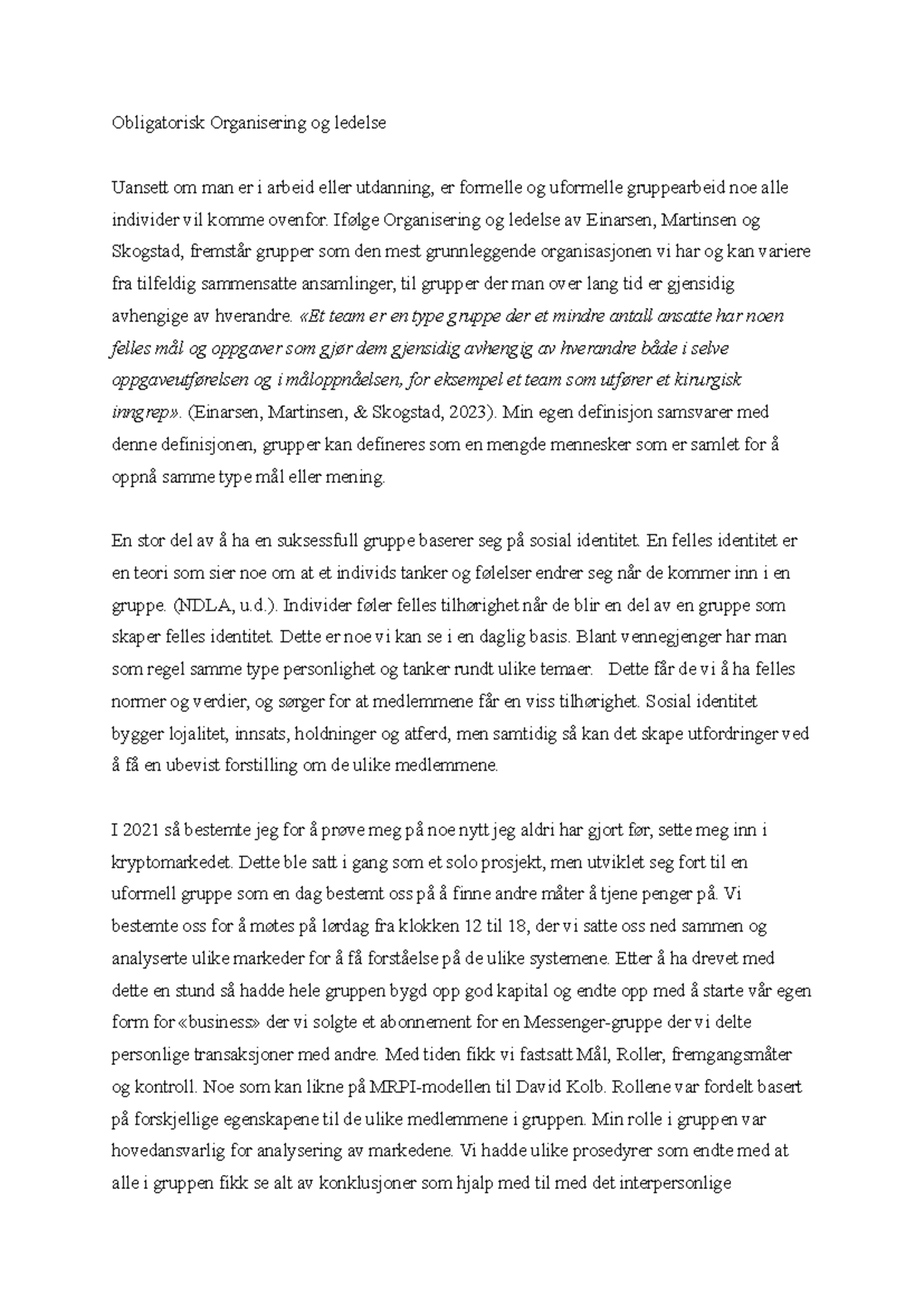 Obligatorisk Organisering og ledelse - Obligatorisk Organisering og ledelse Uansett om man er i ...