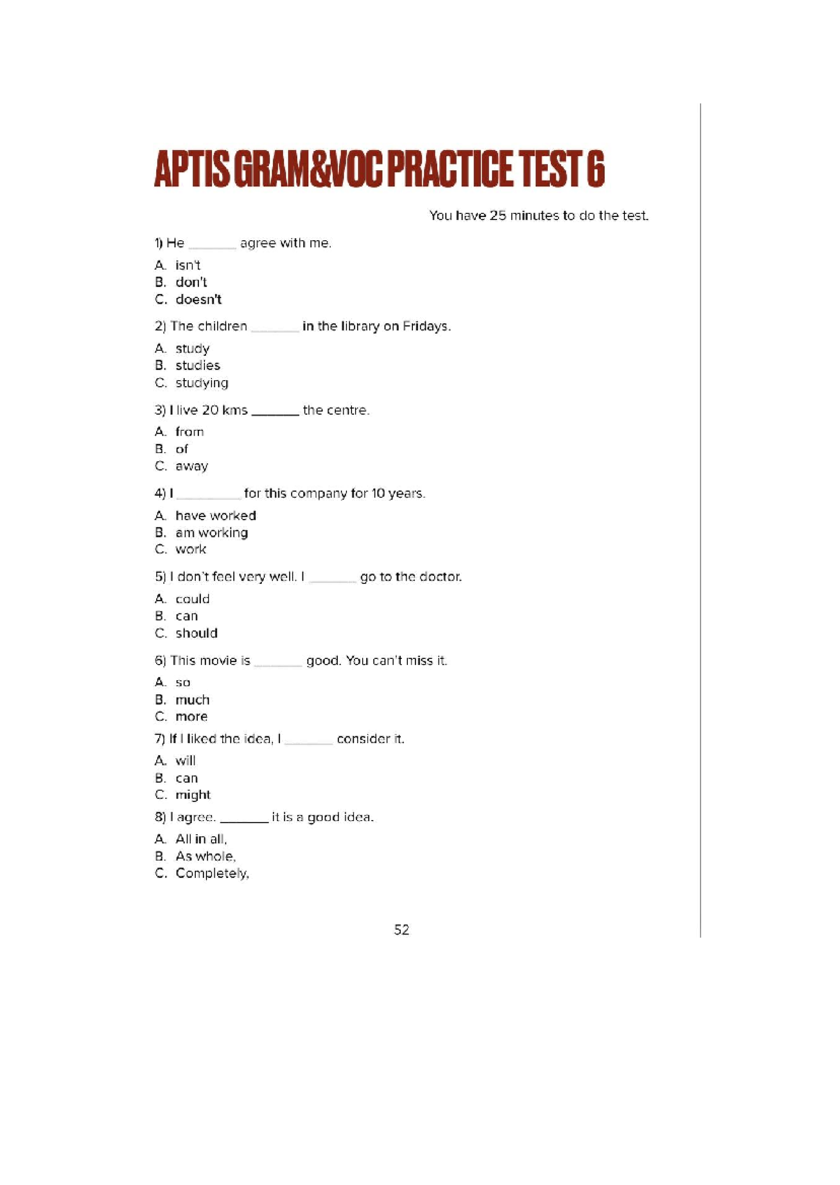 Grammar and Vocabulary 6 - APTIS PRACTICE1 TEST6 You have 25 minutes to ...