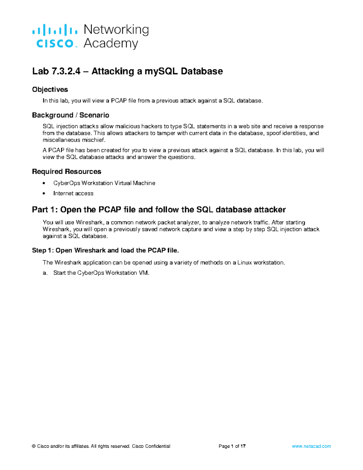 7.3.2.4 Lab - Attacking a my SQL Database - Lab 7.3.2 – Attacking a mySQL Database Objectives In ...