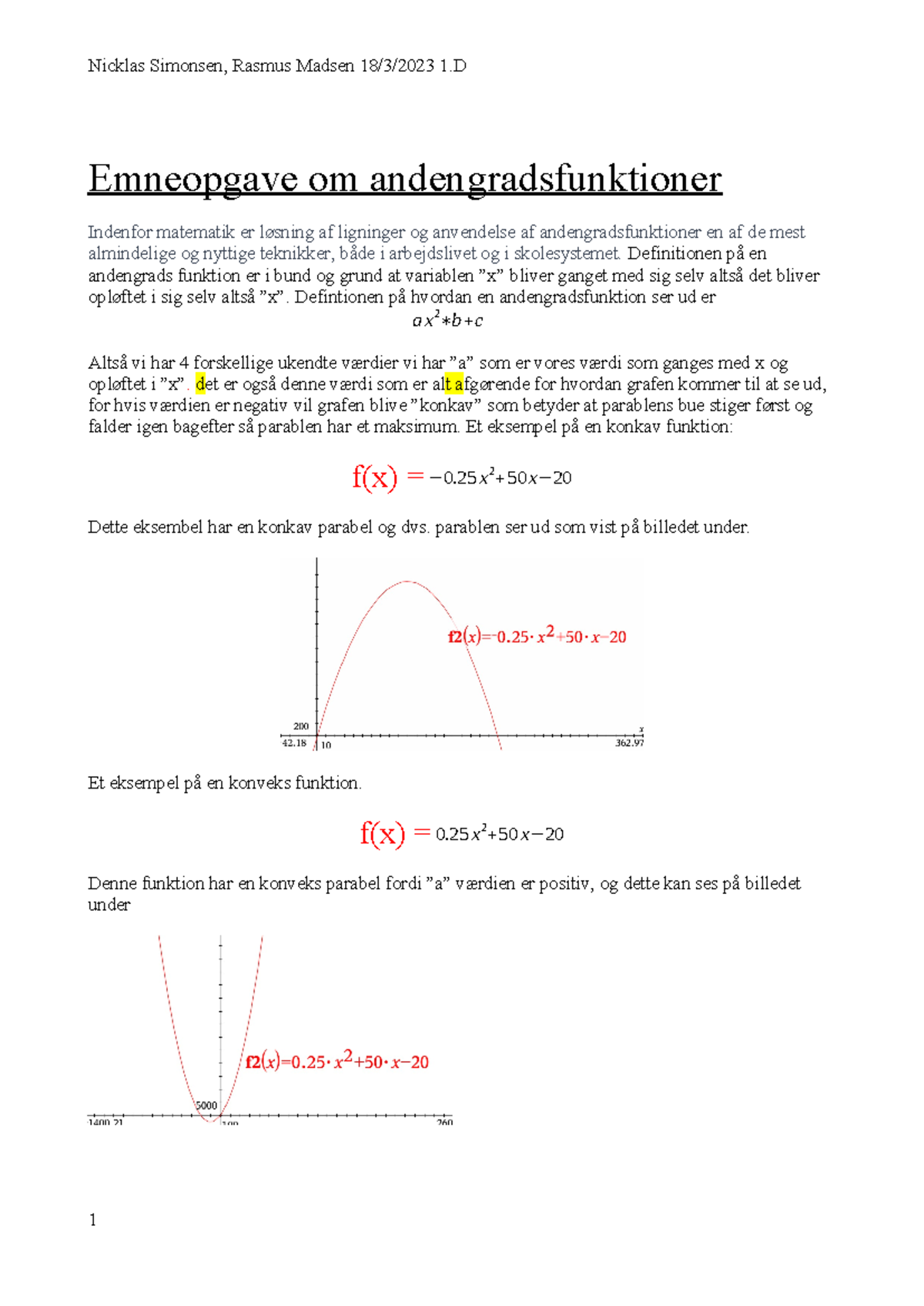 Emneopgave, andengradspolynomier, opgavetekst Nicklas Simonsen Rasmus Madsen - Emneopgave om ...