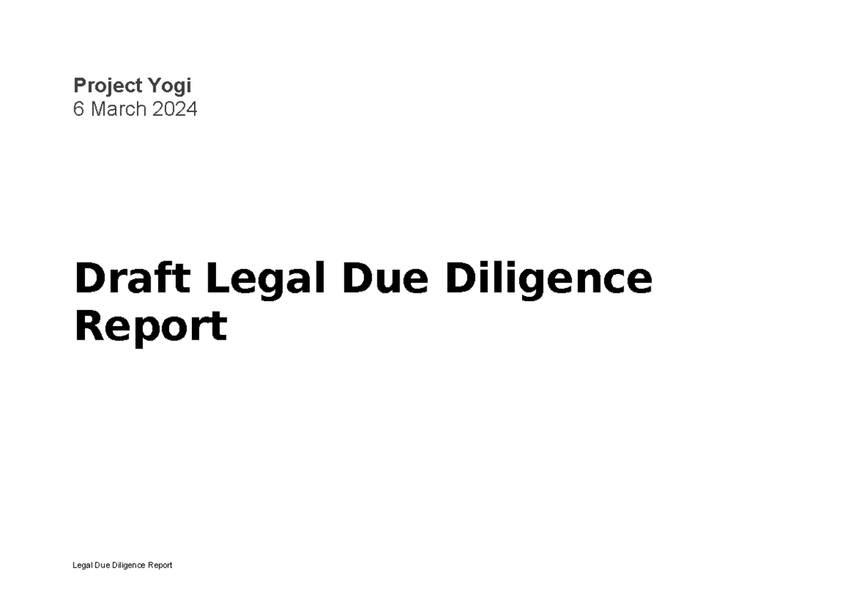 Due Diligence Report - Template - Project Yogi 6 March 2024 Draft Legal ...
