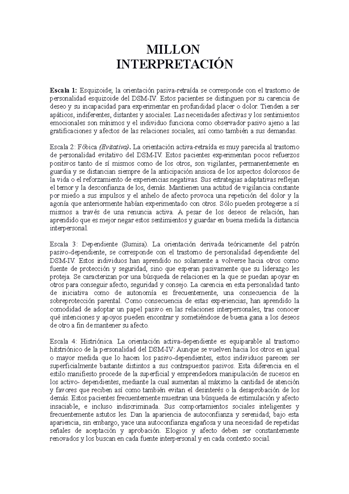 Millon Interpretativo - MILLON INTERPRETACIÓN Escala 1: Esquizoide; la orientación pasiva ...