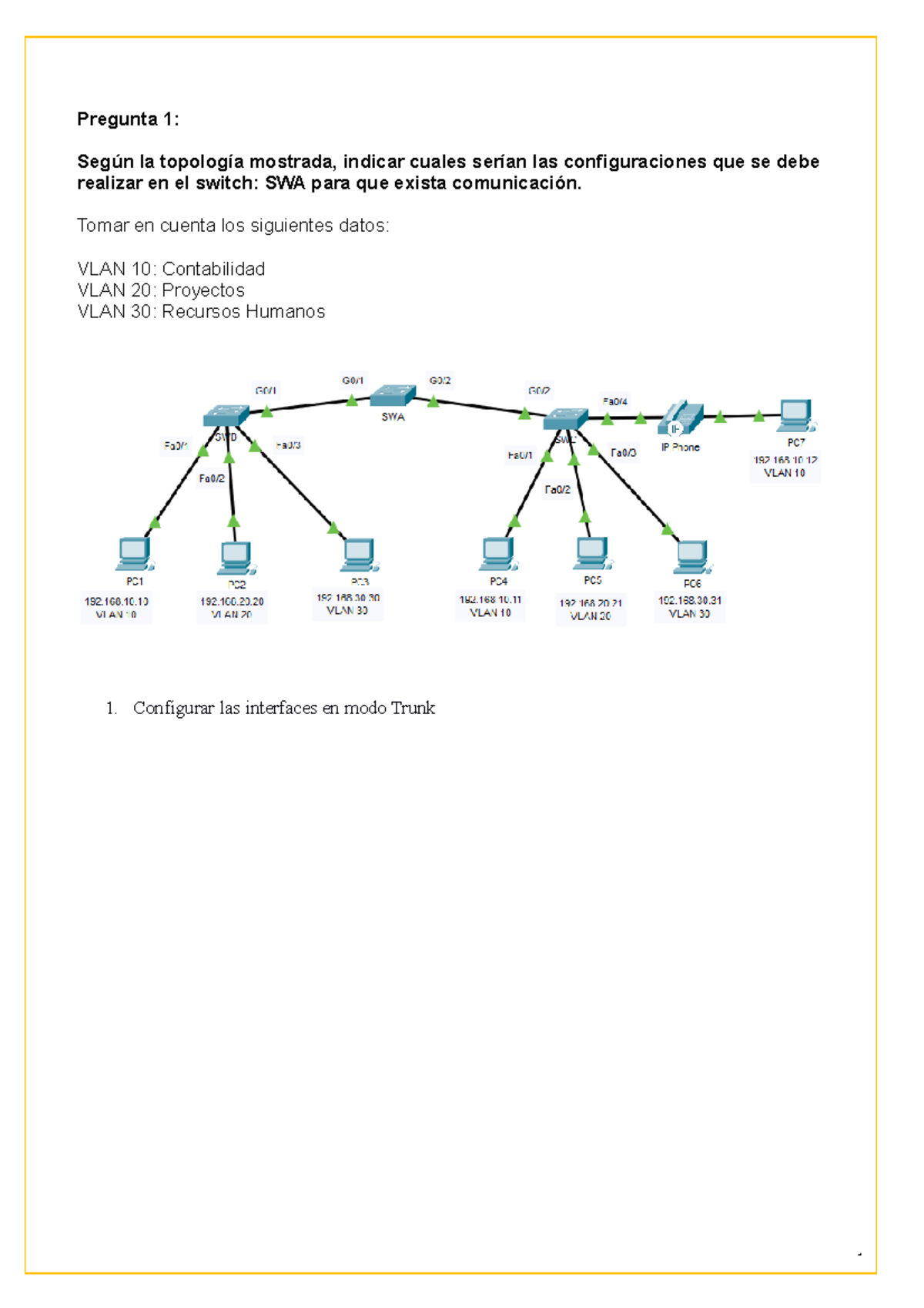 Redes 2 2023 - Ejercicios en Packet tracer - Pregunta 1: Según la topología mostrada, indicar ...
