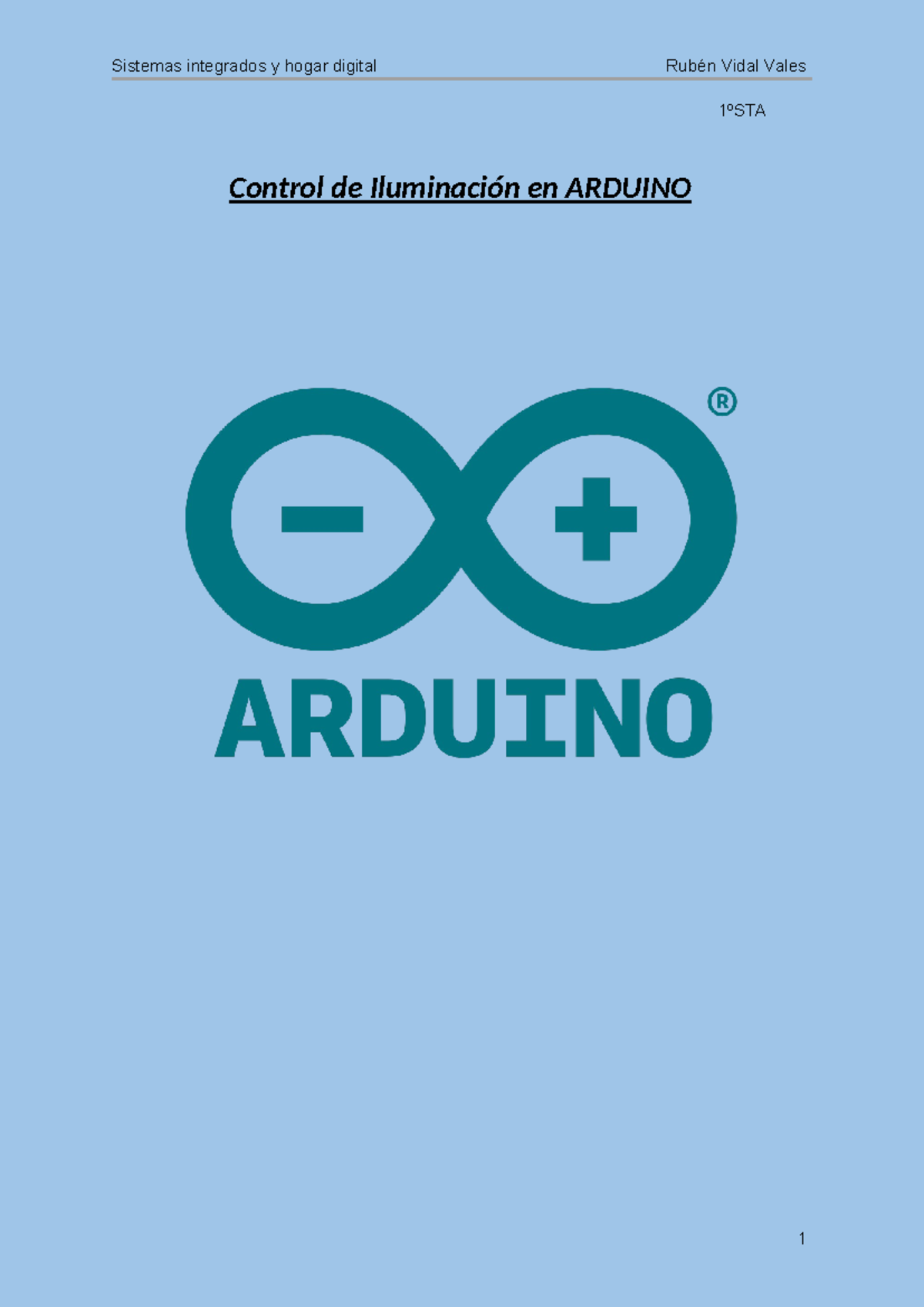 Práctica 1 Control de Iluminación en Arduino - 1ºSTA Control de Iluminación en ARDUINO 1ºSTA ...