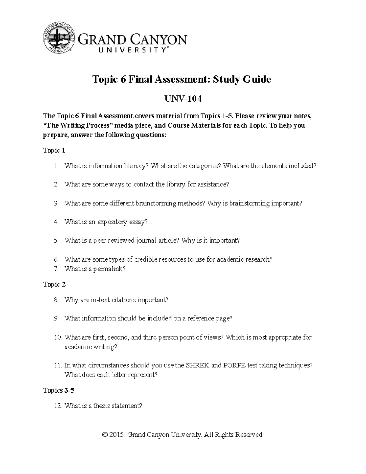 UNV-104 Topic 6 Quiz Study Guide - Topic 6 Final Assessment: Study Guide UNV- The Topic 6 Final ...