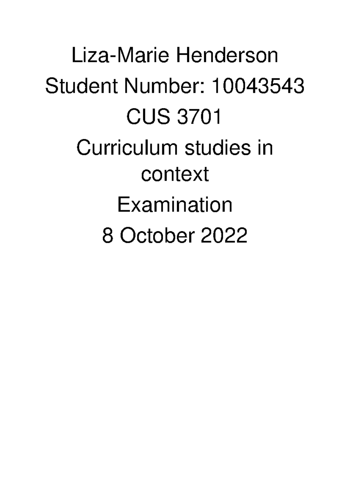 CUS 3701 examination - Liza-Marie Henderson Student Number: 10043543 ...