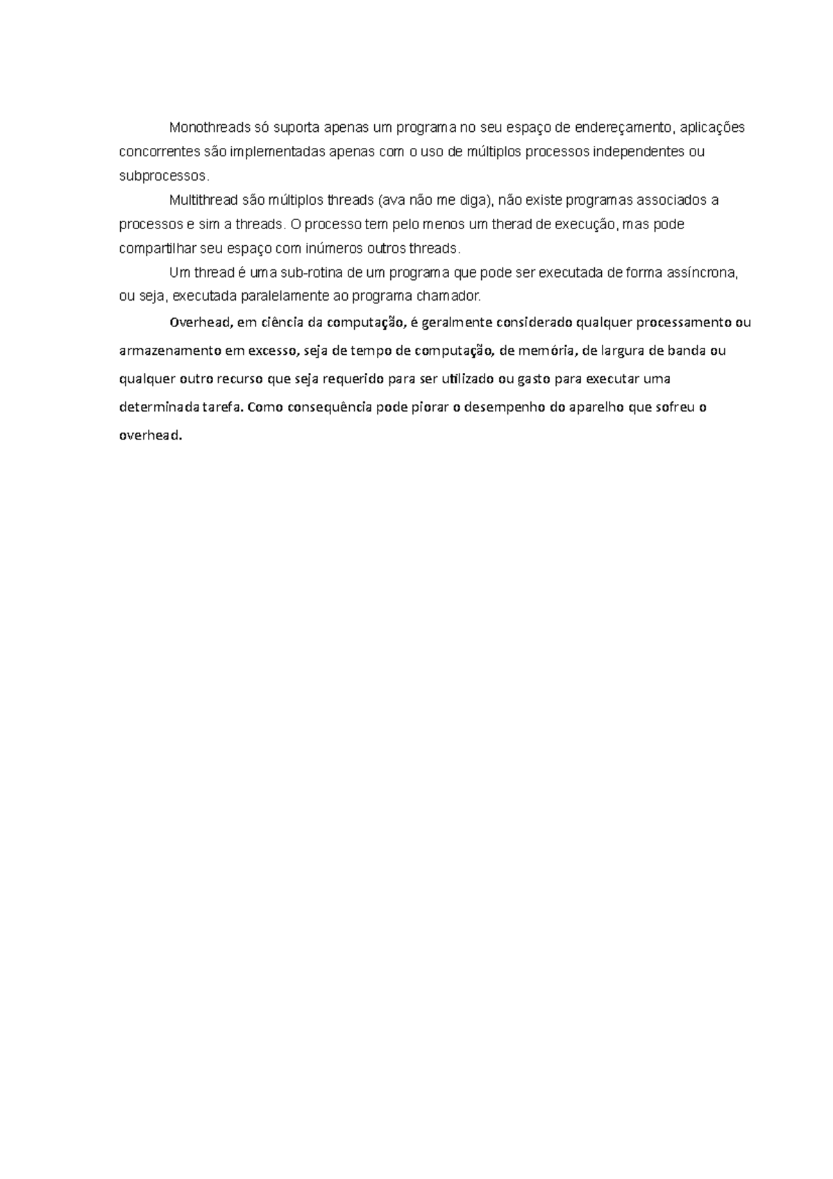 Threads - dsadasdas - Monothreads só suporta apenas um programa no seu ...