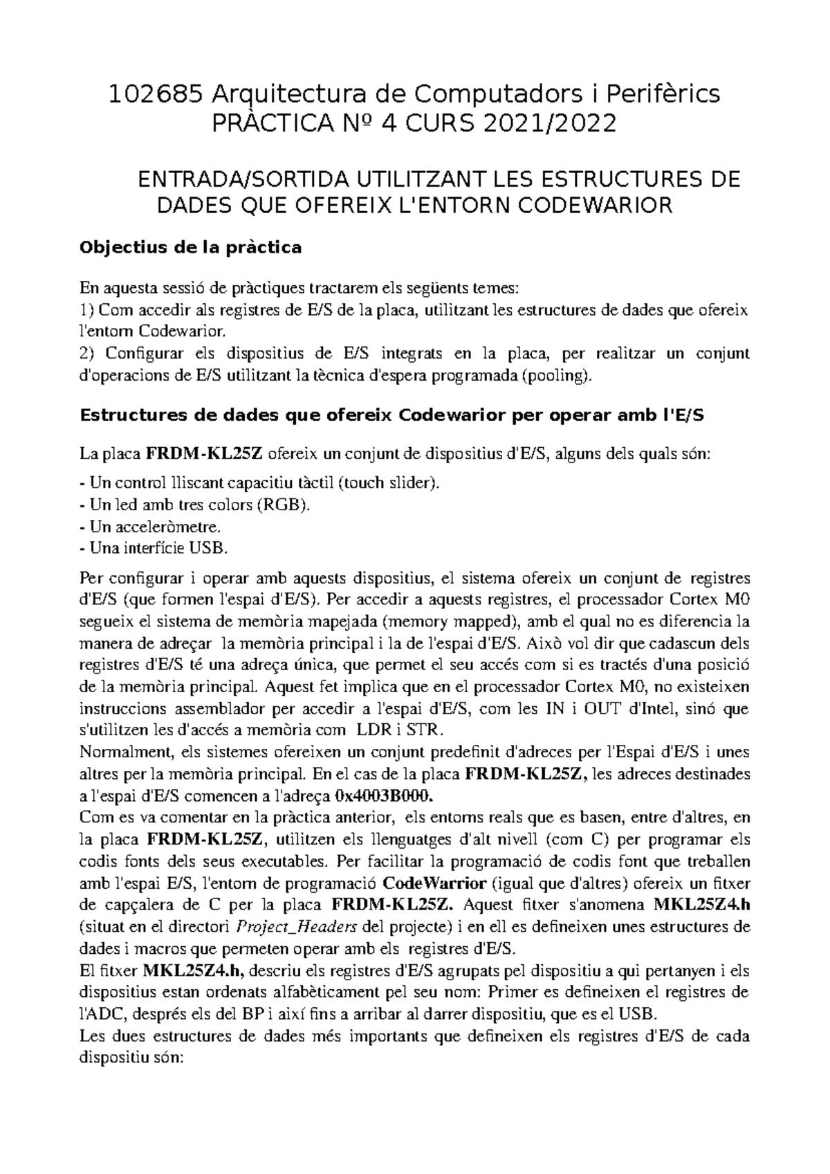 Practica ACi P 4 C E S programada - 102685 Arquitectura de Computadors i Perifèrics PRÀCTICA Nº ...