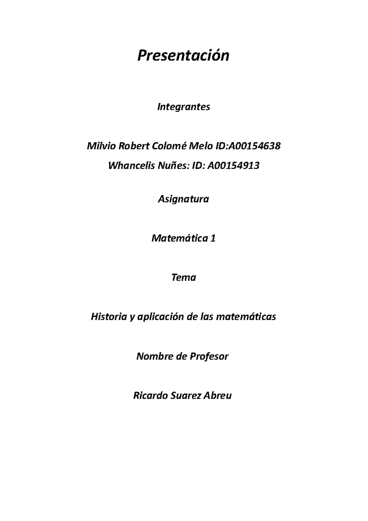 Presentación Robert trabajo final - Presentación Integrantes Milvio ...