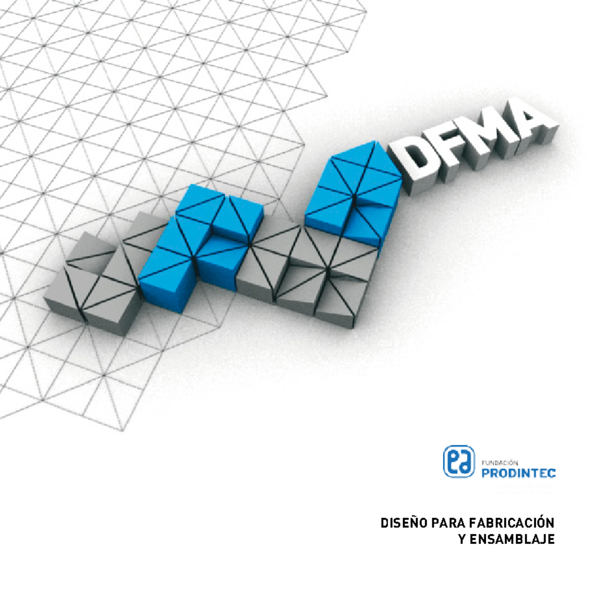 DFMA - Apuntes Unidad I - DISEÑO PARA FABRICACIÓN Y ENSAMBLAJE GUÍA ...
