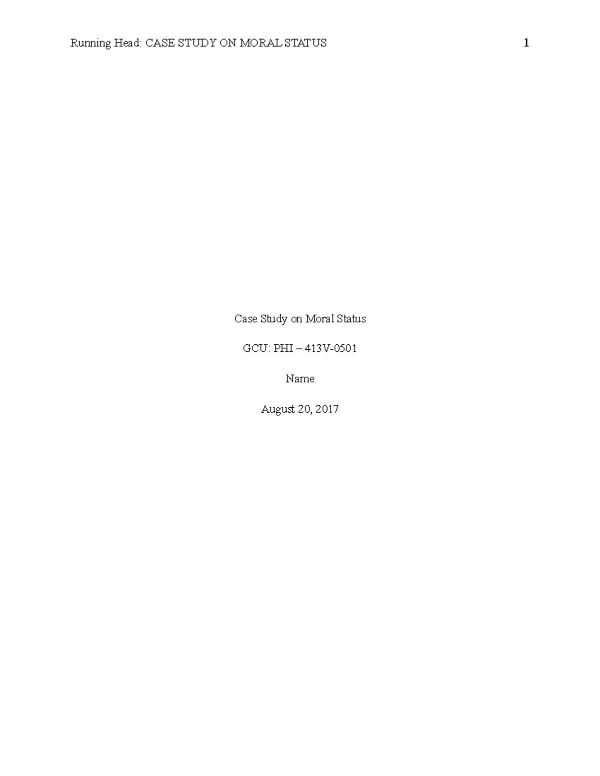 Case Study on Moral Status - Running Head: CASE STUDY ON MORAL STATUS 1 ...