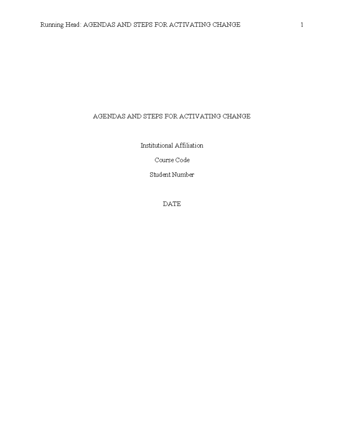 Agendas AND Steps FOR Activating Change - Running Head: AGENDAS AND STEPS FOR ACTIVATING CHANGE ...