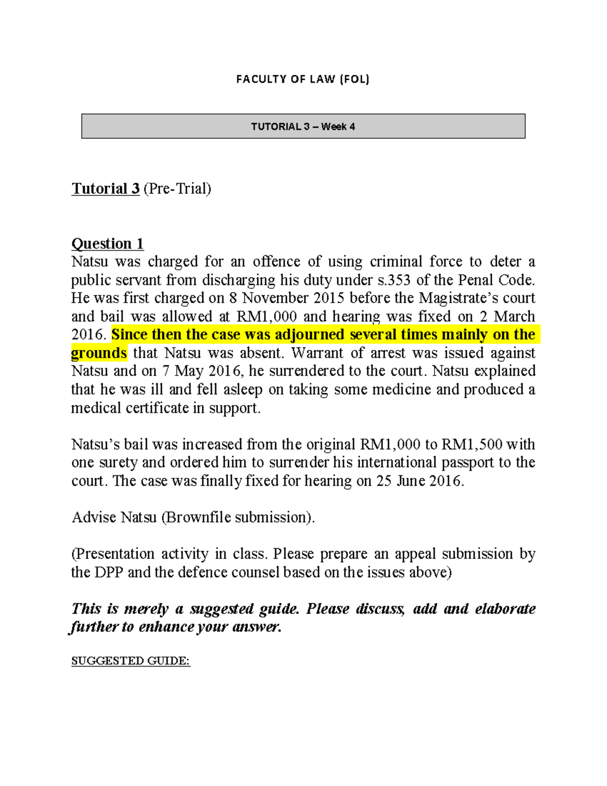 Answer guide t3 - FACULTY OF LAW (FOL) TUTORIAL 3 – Week 4 Tutorial 3 (Pre-Trial) Question 1 ...