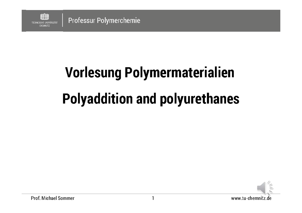 Polyaddition and polyurethanes - Professur Polymerchemie Prof. Michael ...