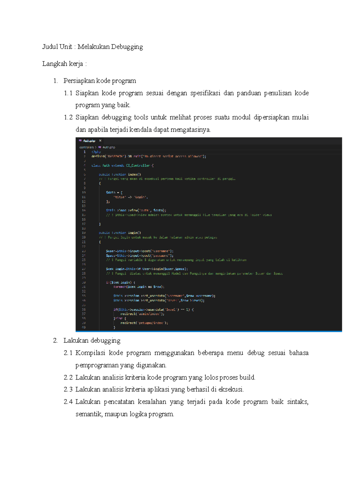 Melakukan Debugging - Judul Unit : Melakukan Debugging Langkah kerja : Persiapkan kode program 1 ...