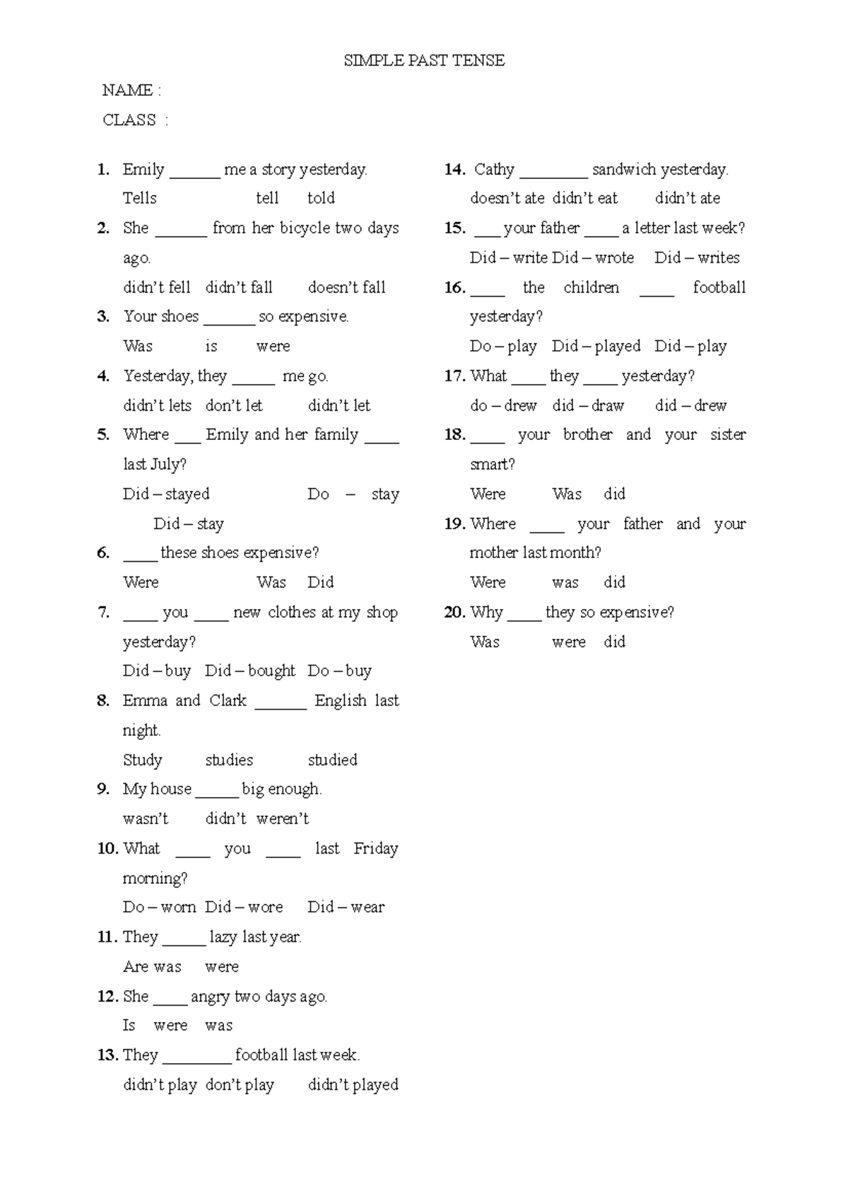 Past tense soal - SIMPLE PAST TENSE NAME : CLASS : Emily ______ me a ...