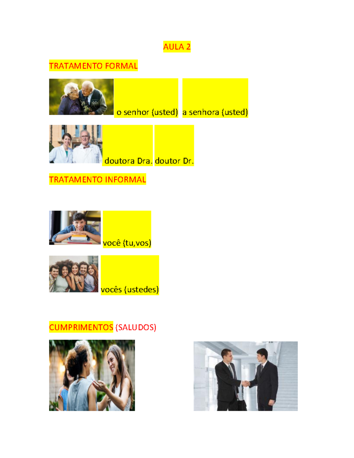 AULA 2 UAI PORT I - AULA 2 TRATAMENTO FORMAL o senhor (usted) a senhora ...